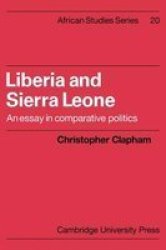 Liberia and Sierra Leone: An Essay in Comparative Politics African ...