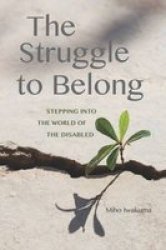 The Struggle To Belong - Stepping Into The World Of The Disabled ...